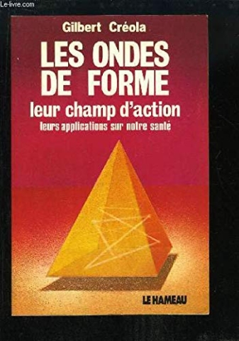 Les Ondes de forme | Science - Histoire - Métaphysique