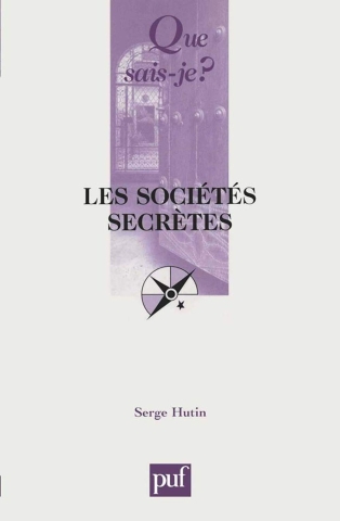 Les sociétés secrètes | Science - Histoire - Métaphysique